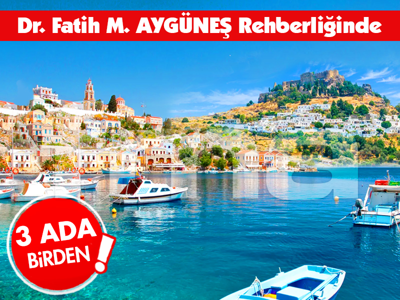 3 ADA BİRDEN ''KOS - SYMI - RODOS TURU'' 4 Gün - 3 Gece